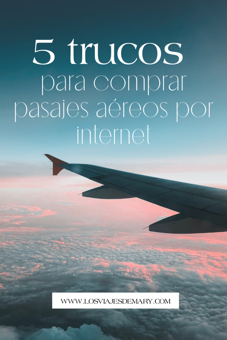 5 Trucos Para Comprar Pasajes Aéreos Por Internet Los Viajes De Mary